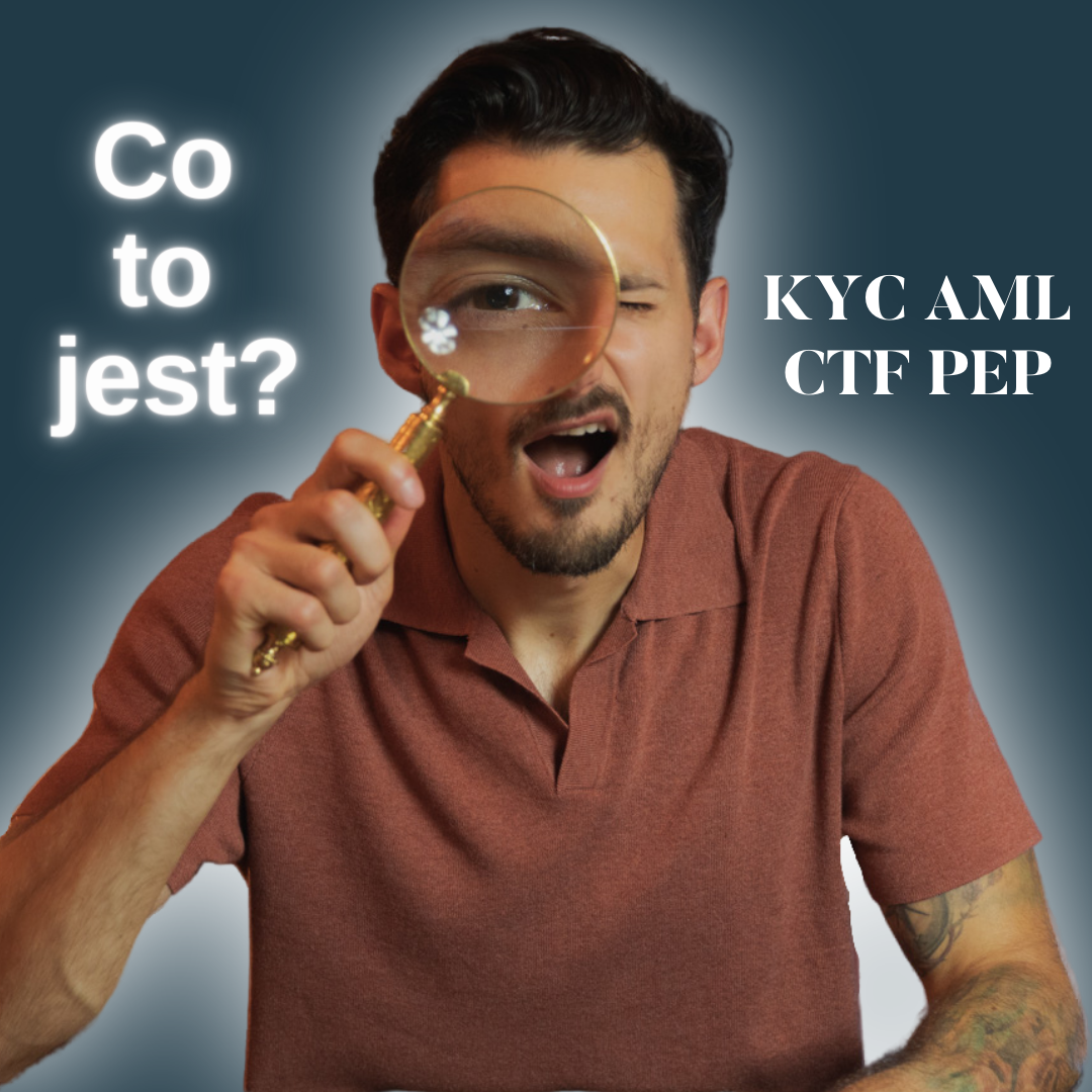 KYC AML CTF PEP co to? Czyli Compliance w świecie dużych finansów ... KYC AML CTF PEP co to? Czyli Compliance w świecie dużych finansów ...